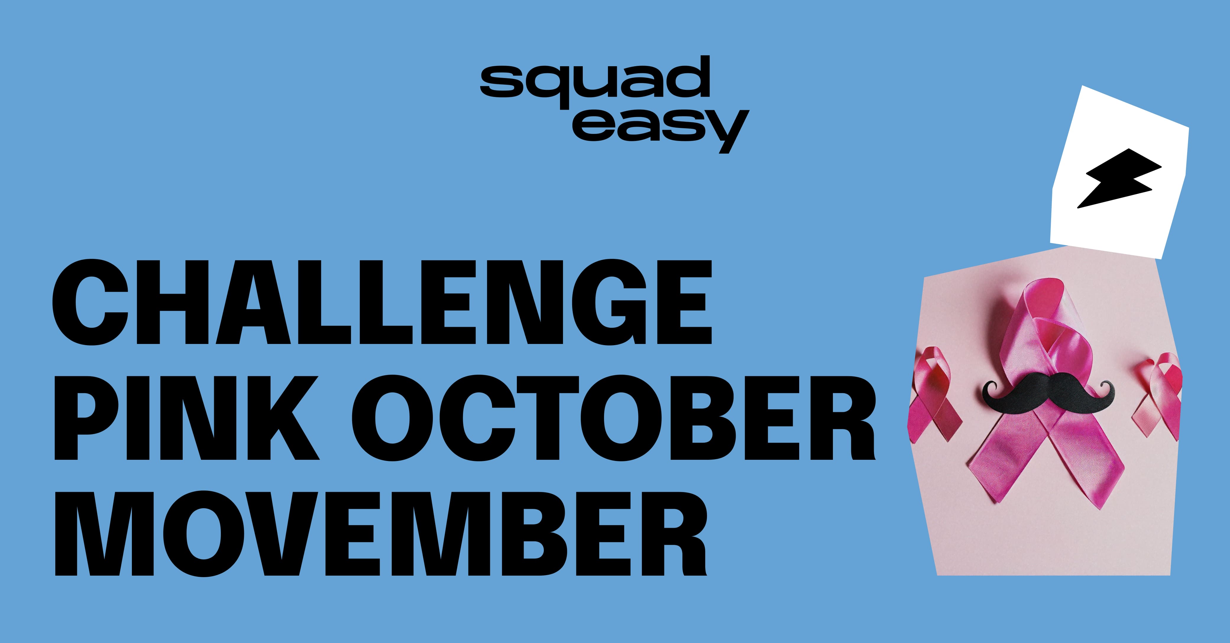 Connected Challenge Pink October / Movember - Stronger Together!
