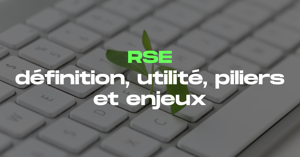 RSE : définition, utilité, piliers et enjeux | Squadeasy